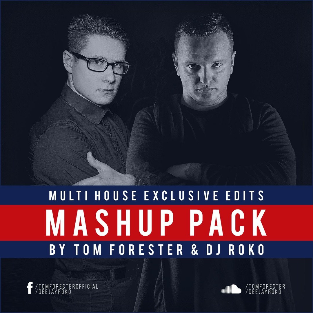 Stream Multihouse Mashup Pack by Tom Forester & DJ Roko by ROKO(PL ...
