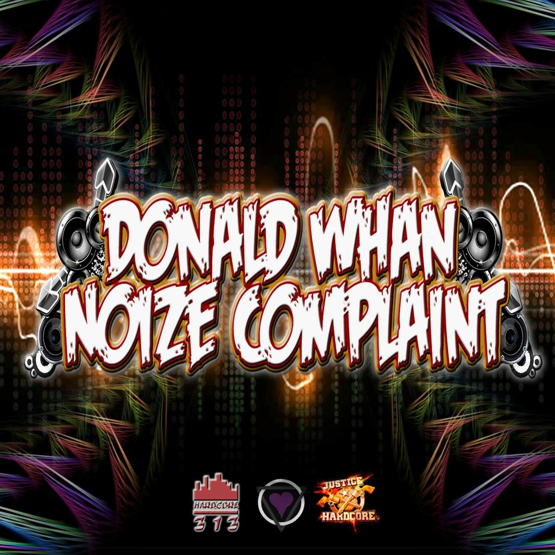 Stream Donald Whan - Noize Complaint (Guest Mix) by Hardcore Junglists ...