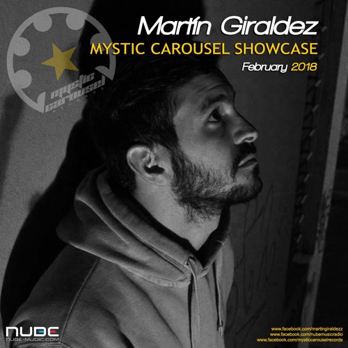 Stream Martín Giraldez - Mystic Carousel Showcase @ Nube-Music Radio ...