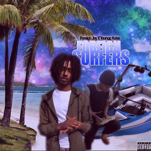 Stream Foreign Jay x Youngg kobe - Foreign Surfers by JoefrmDaKitxhen ...