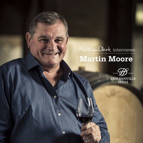 Stream episode Episode 9. Martin Moore, Durbanville Hills by Matthew ...