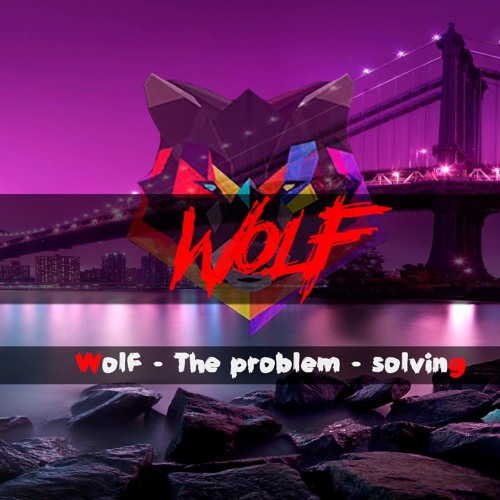 Stream WolF - The problem - solving by WolF #Music #SaundCloud | Listen ...