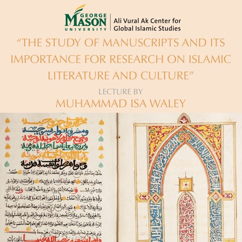 Stream "The Study of Manuscripts" - Lecture by Muhammad Isa Waley by ...