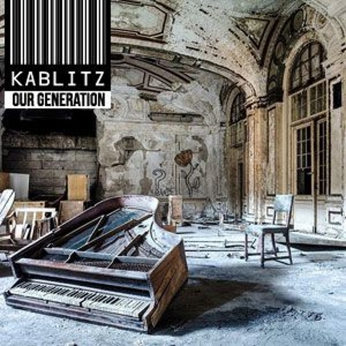 Stream KaBlitz - Our Generation by KaBlitz | Listen online for free on SoundCloud