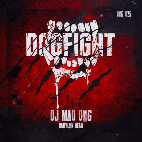 Stream [DOG025] DJ Mad Dog - Babylon Dead by Dogfight Records | Listen ...