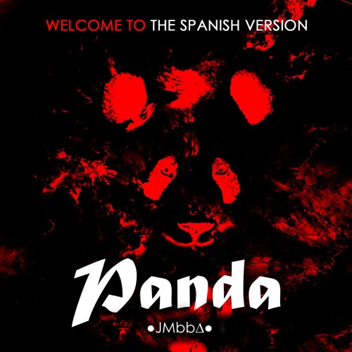 Stream JMbb - Panda Spanish Version by JMbb Triangle | Listen online ...