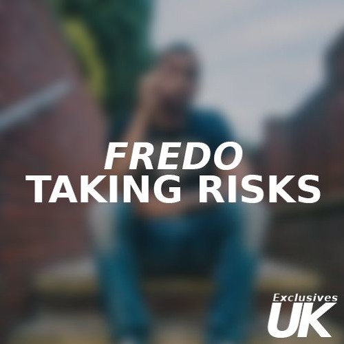Stream Fredo - Taking Risks | Exclusives UK by Exclusives UK | Listen ...