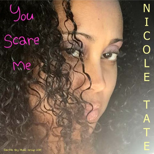 Stream NICOLE TATE - YOU SCARE ME by ELECTRIK SKY MUSIC GROUP | Listen ...