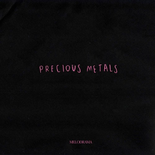 Stream Lorde - Precious Metals (Unreleased Melodrama Outtake) by Sober ...