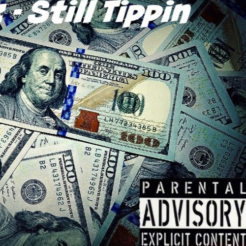 Stream Still Tippin by Rob Gz | Listen online for free on SoundCloud
