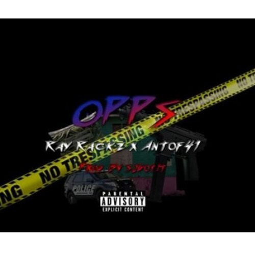 Stream Ray Racks - Opps Ft. Antof41 (Prod.By SjGotit) by Antof41 ...