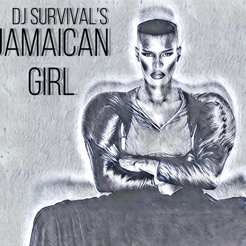 Stream JAMAICAN GIRL by DJ SURVIVAL | Listen online for free on SoundCloud