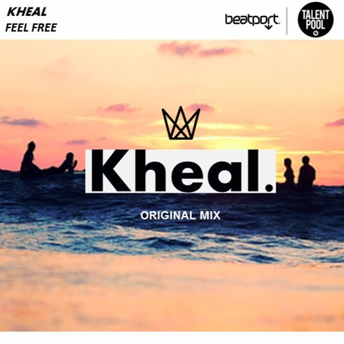 Stream Kheal - Feel Free by Heal Your Karma Records | Listen online for ...