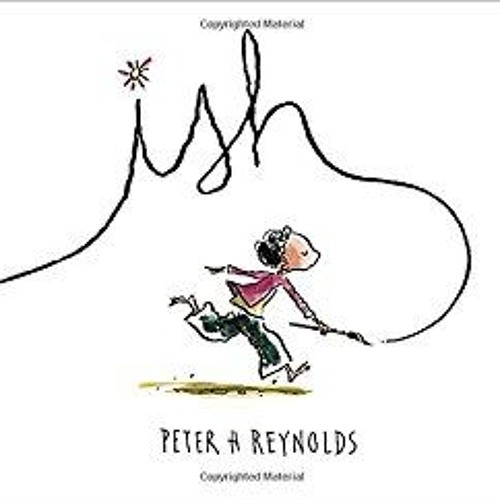 Stream Read Aloud of Ish By Peter H. Reynolds by Curran Cummings ...