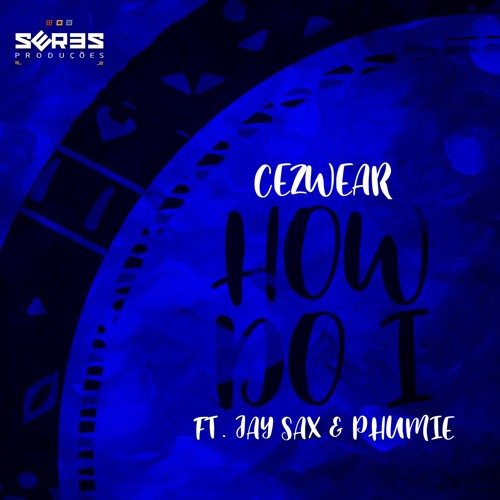 Stream Cezwear, Jay Sax & Phumie - How Do I (Original Mix) [SP080] by ...