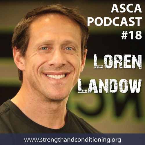 Stream ASCA Podcast #18 - Loren Landow by Australian Strength ...