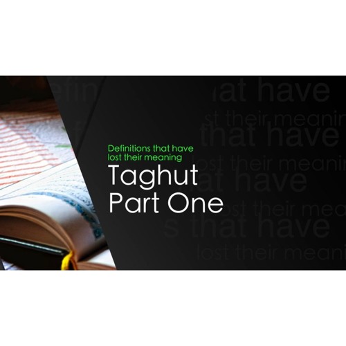 Stream Definitions That Have Lost Their Meaning {2} - Taghut {Part One ...