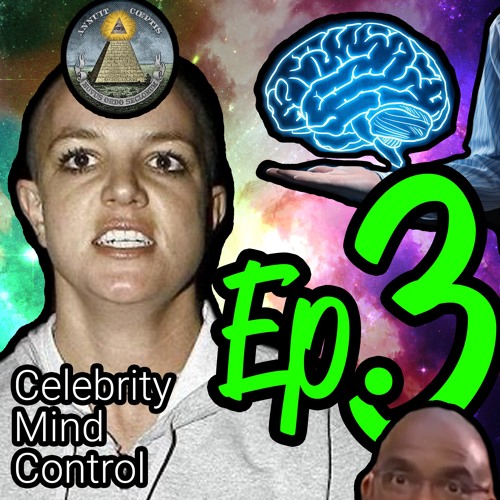 Stream episode Episode 3 - Celebrity Mind Control by MindBl[oh]n ...