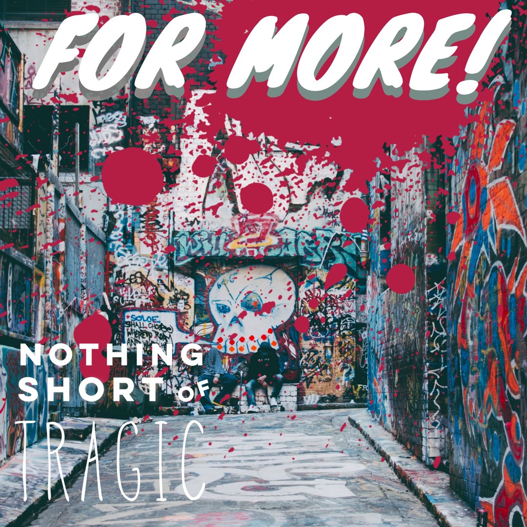 Stream Nothing Short of Tragic | Listen to For More! playlist online ...