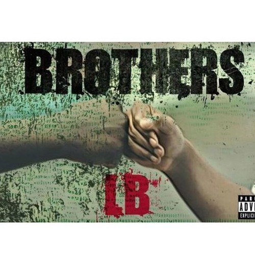 Stream LB - Brothers by LB Bce | Listen online for free on SoundCloud