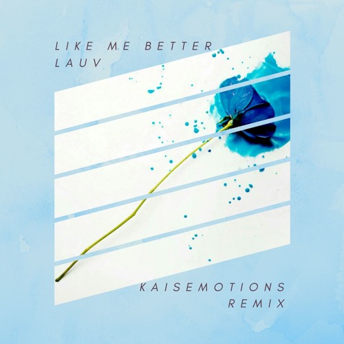 Stream Lauv - Like Me Better (Kaisemotions Remix) by Kaisemotions ... Stream Lauv - Like Me Better (Kaisemotions Remix) by Kaisemotions ...