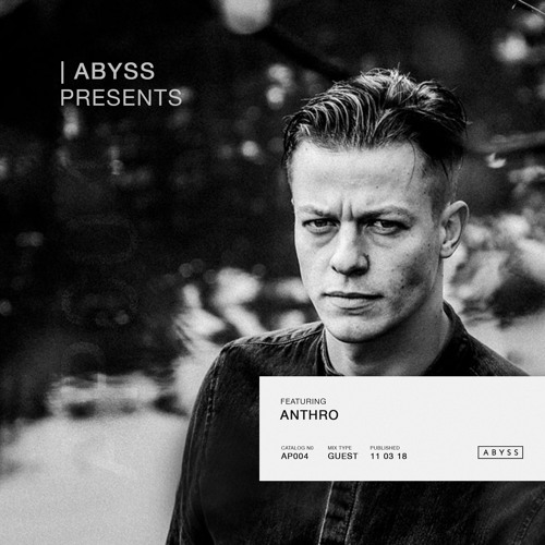 Stream ABYSS Presents | Anthro [AP004] by ABYSS | Listen online for ...