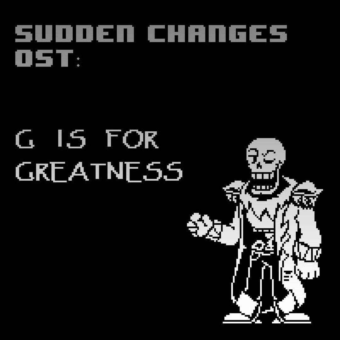 Stream Sudden Changes OST: G is for Greatness by MFG | Listen online ...