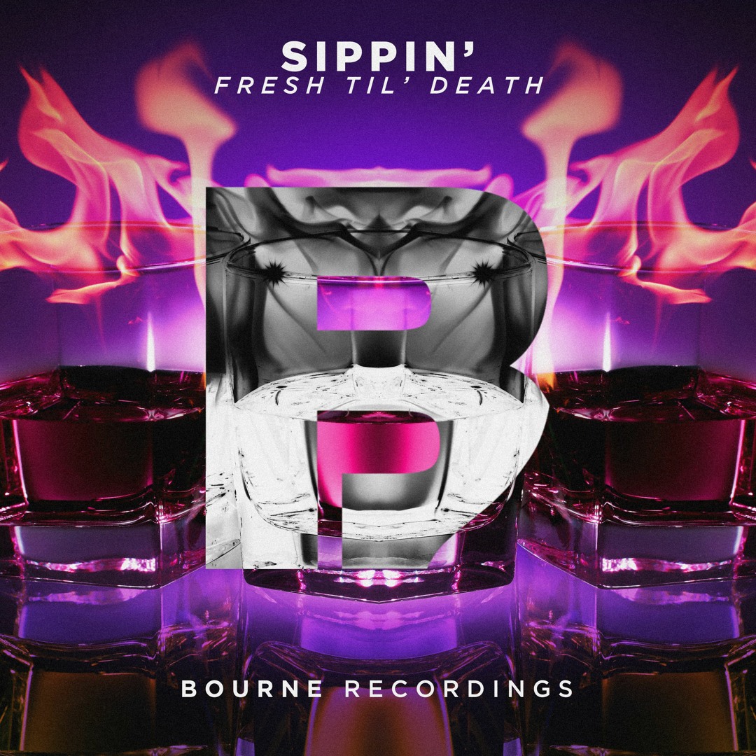 Stream Fresh Til' Death - Sippin by Bourne Recordings | Listen online ...