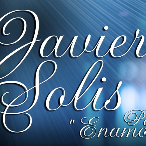 Stream Javier Solis... Mix Para Enamorados by Javier Solis Eternamente ...