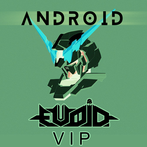Stream EVOID X ENIMPA - ANDROID (EVOID VIP) by EVOID | Listen online ...