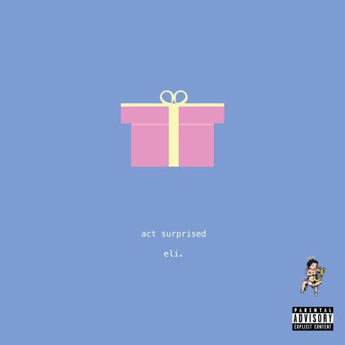 Stream eli. | Listen to act surprised EP playlist online for free on ...