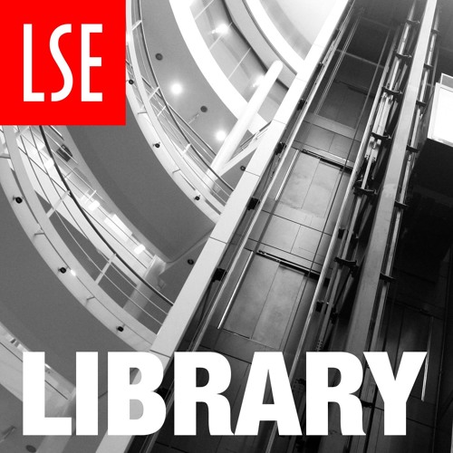Stream LSE Podcasts | Listen to LSE Library Exhibitions playlist online ...
