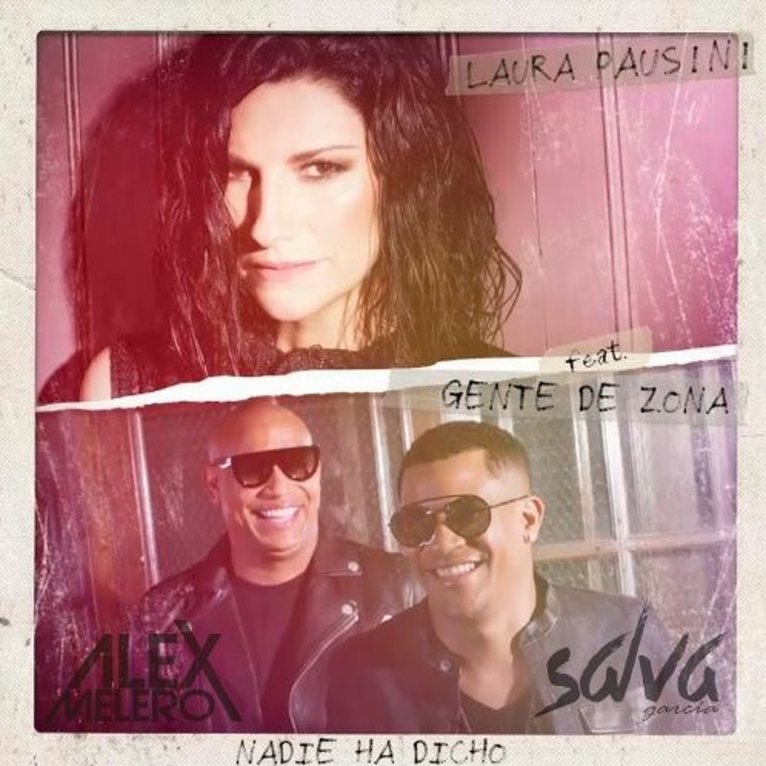 Stream Laura Pausini Ft Gente De Zona - Nadie Ha Dicho (Dj Salva Garcia ...