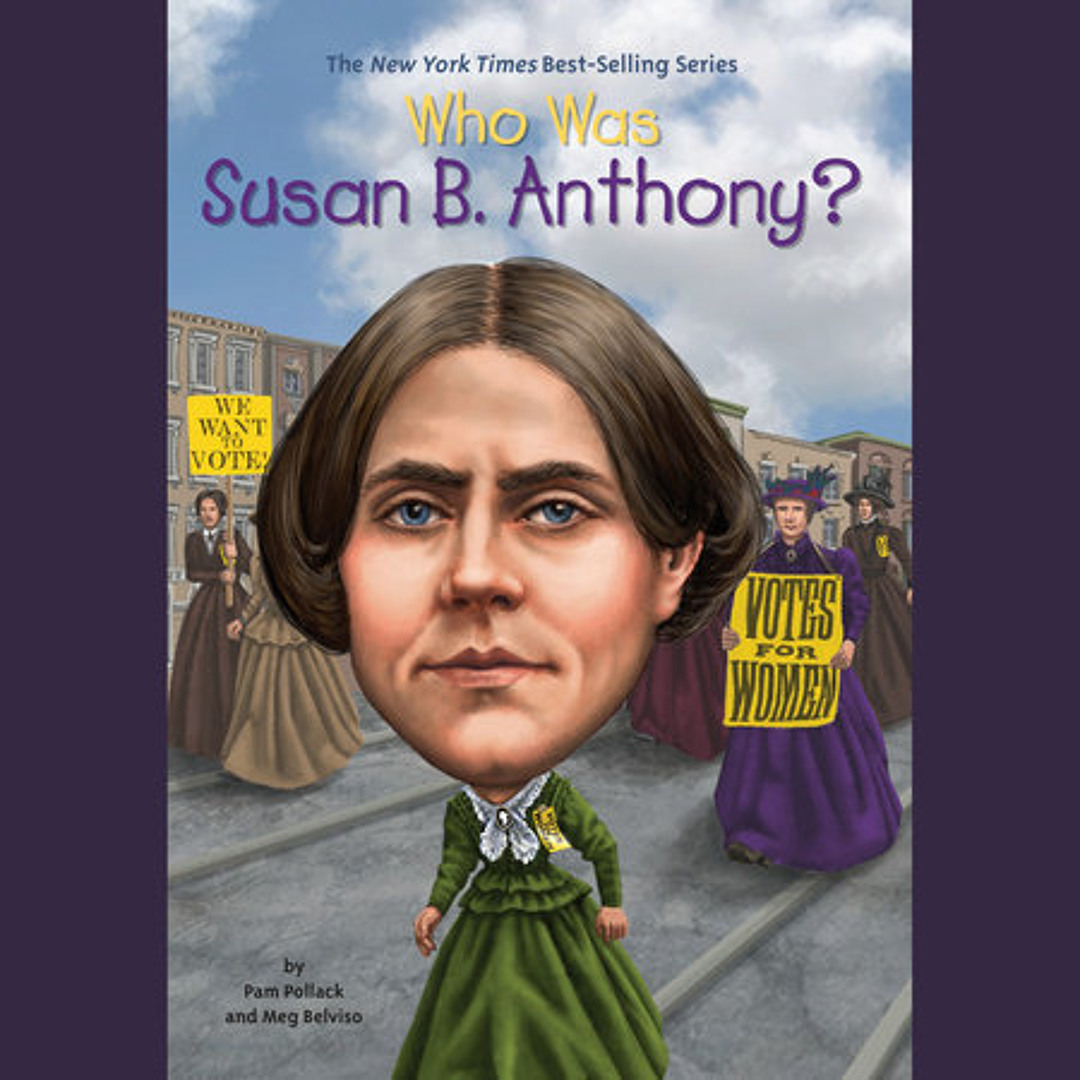 Listen to music albums featuring Who Was Susan B. Anthony? by Pam ...