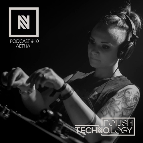 Stream Polish Techno.logy | Podcast #10 | aetha by POLISH TECHNO.LOGY ... Stream Polish Techno.logy | Podcast #10 | aetha by POLISH TECHNO.LOGY ...