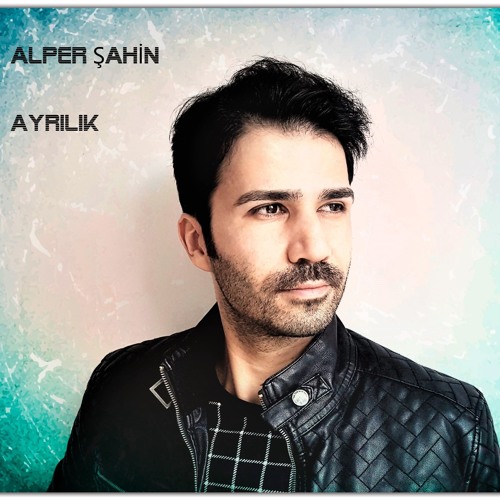 Stream Alper Şahin Ayrılık by Alper Şahin Official | Listen online for ...