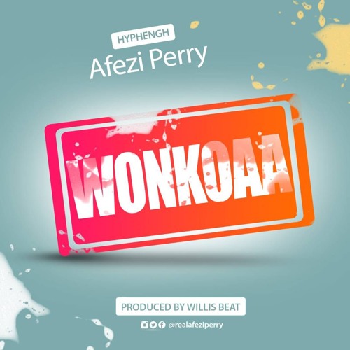 Stream Afezi Perry - Wonkoaa (prod. By Willis Beat) by Afezi Perry ...