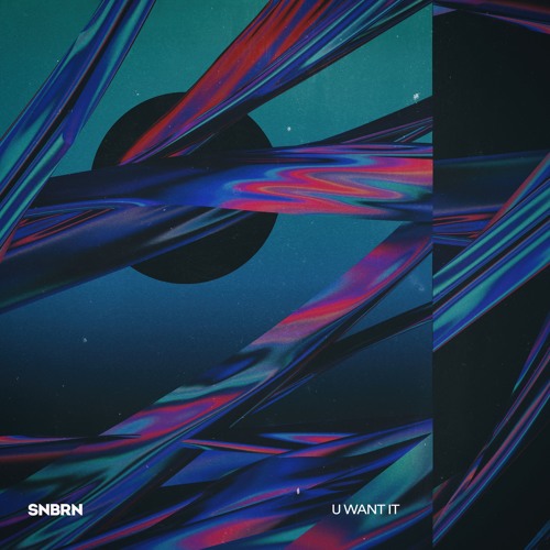 Stream SNBRN | Listen to U Want It EP playlist online for free on ...