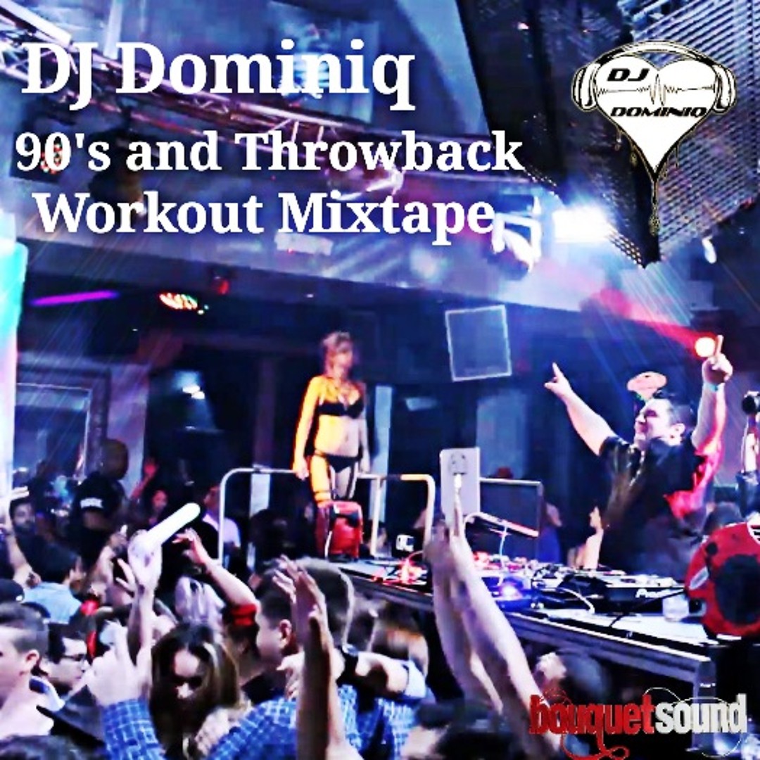 Stream DJ Dominiq Throwback Workout Mixtape by dj dominiq | Listen ...