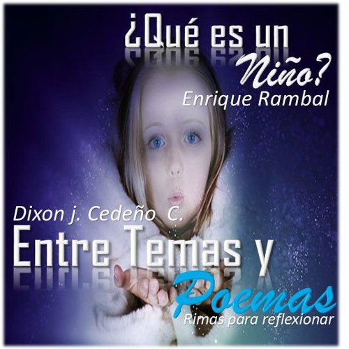 Stream Qué Es Un Niño De Enrique Rambal By Entre Temas Y Poemas