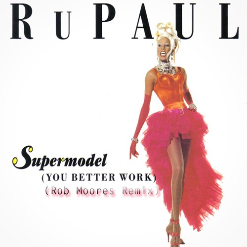 Stream Rupaul - SuperModel (Rob Moore Remix) by DJ Rob Moore | Listen ...