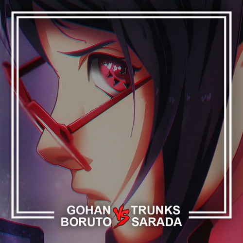 Stream Gohan e Trunks VS. Boruto e Sarada | Briga Na Rima by Micael MRH ...