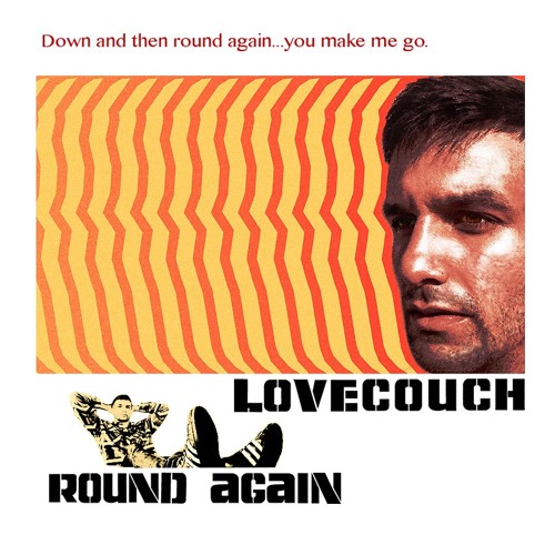 Stream Round Again by Lovecouch | Listen online for free on SoundCloud