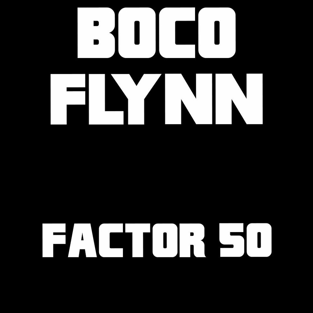 Stream Factor 50 by Boco | Listen online for free on SoundCloud