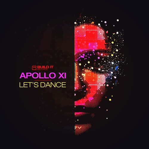 Stream Apollo XI - Let's Dance (Original Mix) by Build It Records ...