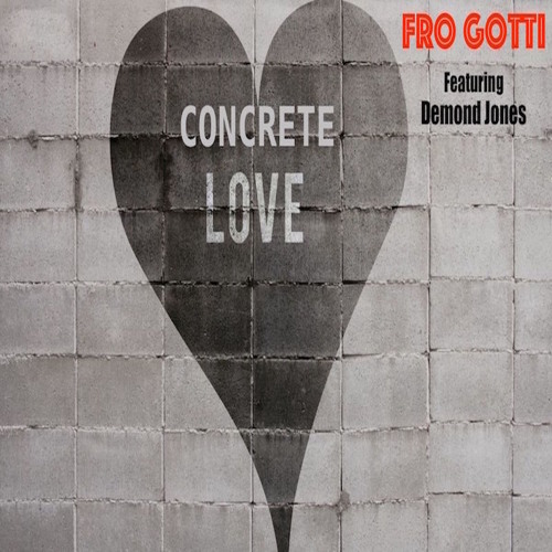 Stream Concrete Love (Feat. Demond Jones) (Prod. By Beat Demons) by Fro ...