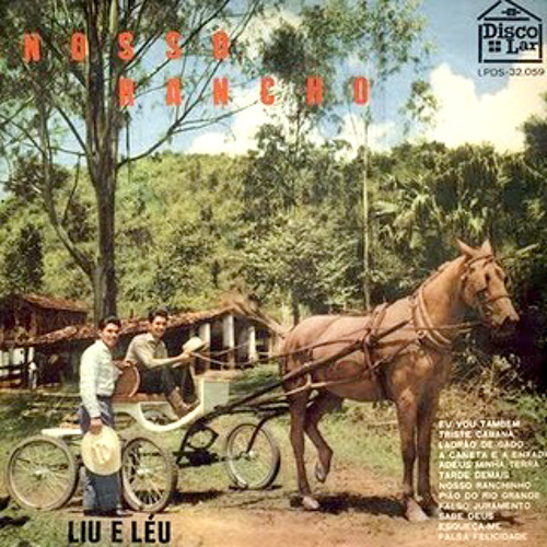 Stream Liu e Léu - Ladrão De Gado (Teddy Vieira - Nelson Gomes) by ...