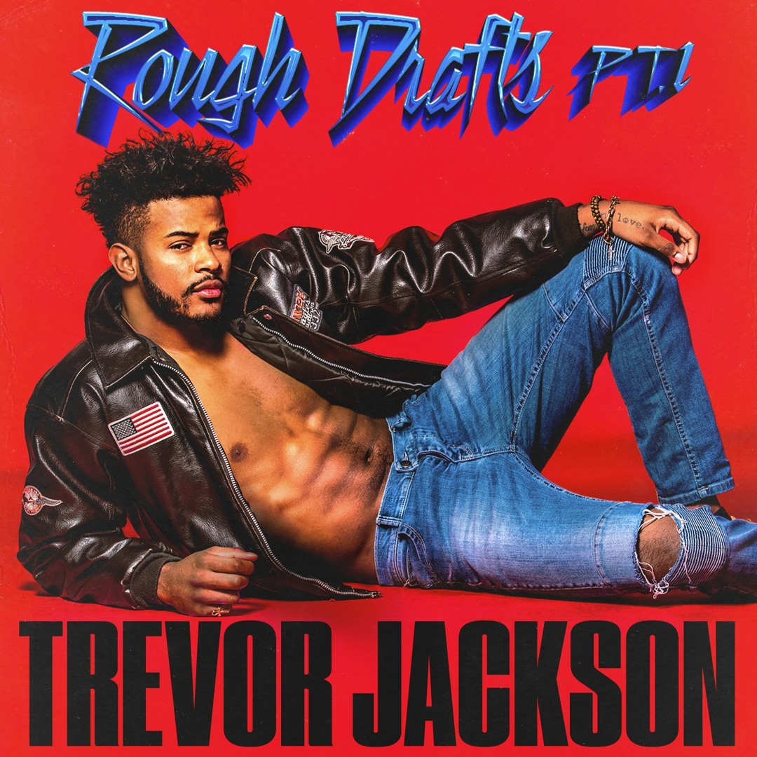 Stream Trevor Jackson | Listen to Rough Drafts, Pt. 1 playlist online for free on SoundCloud
