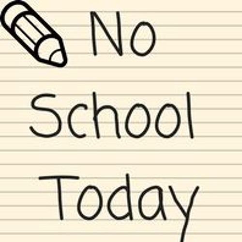No School For Me Today