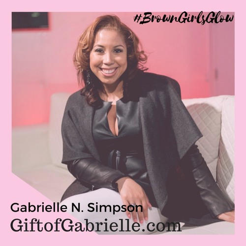 Stream episode Brown Girls Glow - Interview with Gabrielle N. Simpson ...